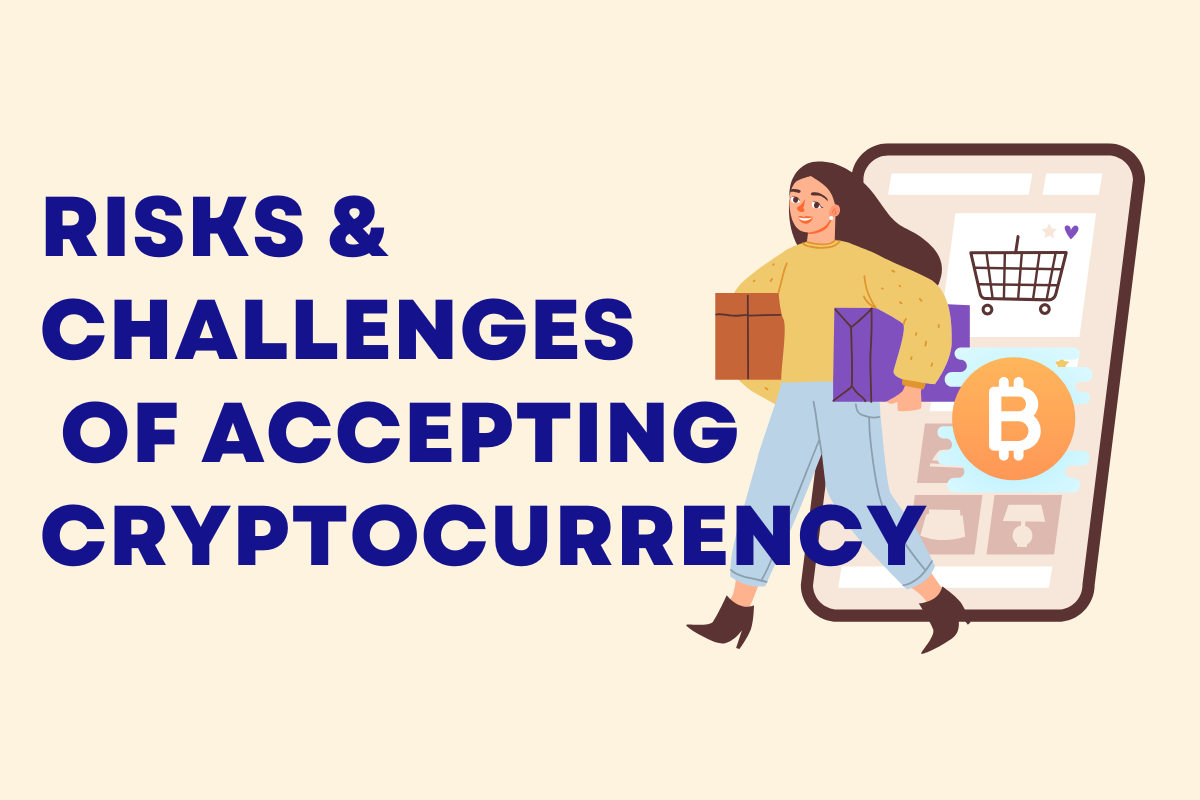 Overcoming Common Challenges in Accepting Cryptocurrency Payments ...